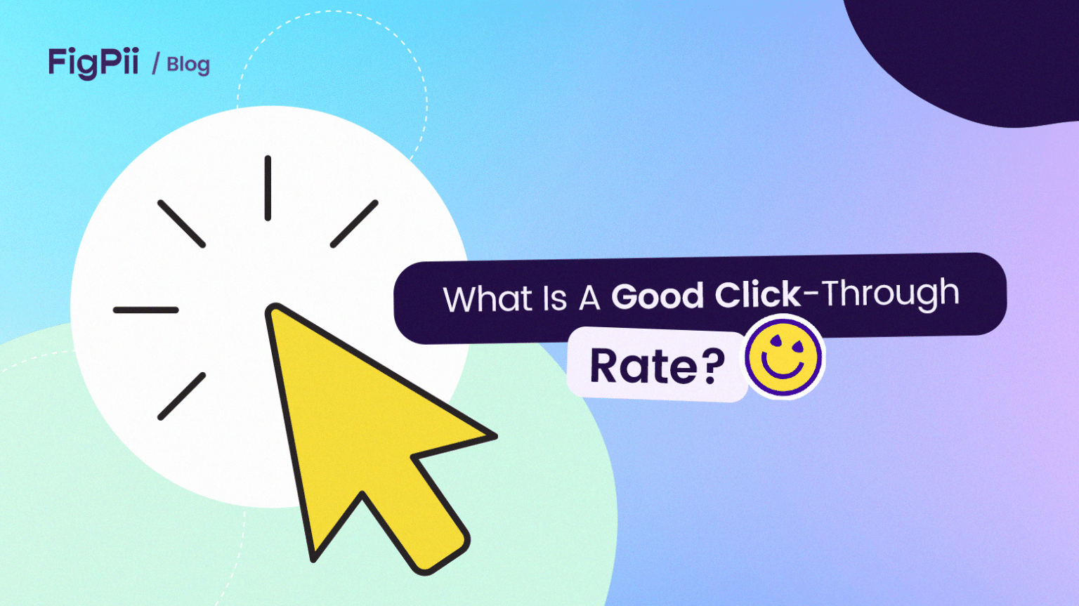 What Is A Good Click-Through Rate? - FigPii blog