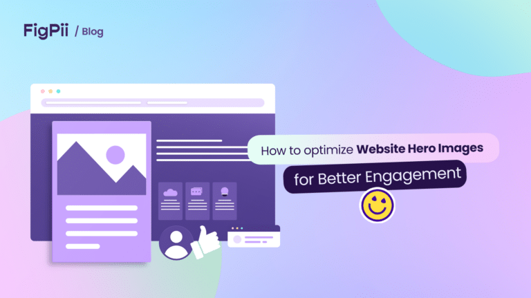 How To Optimize Website Hero Images for Better Engagement - FigPii blog